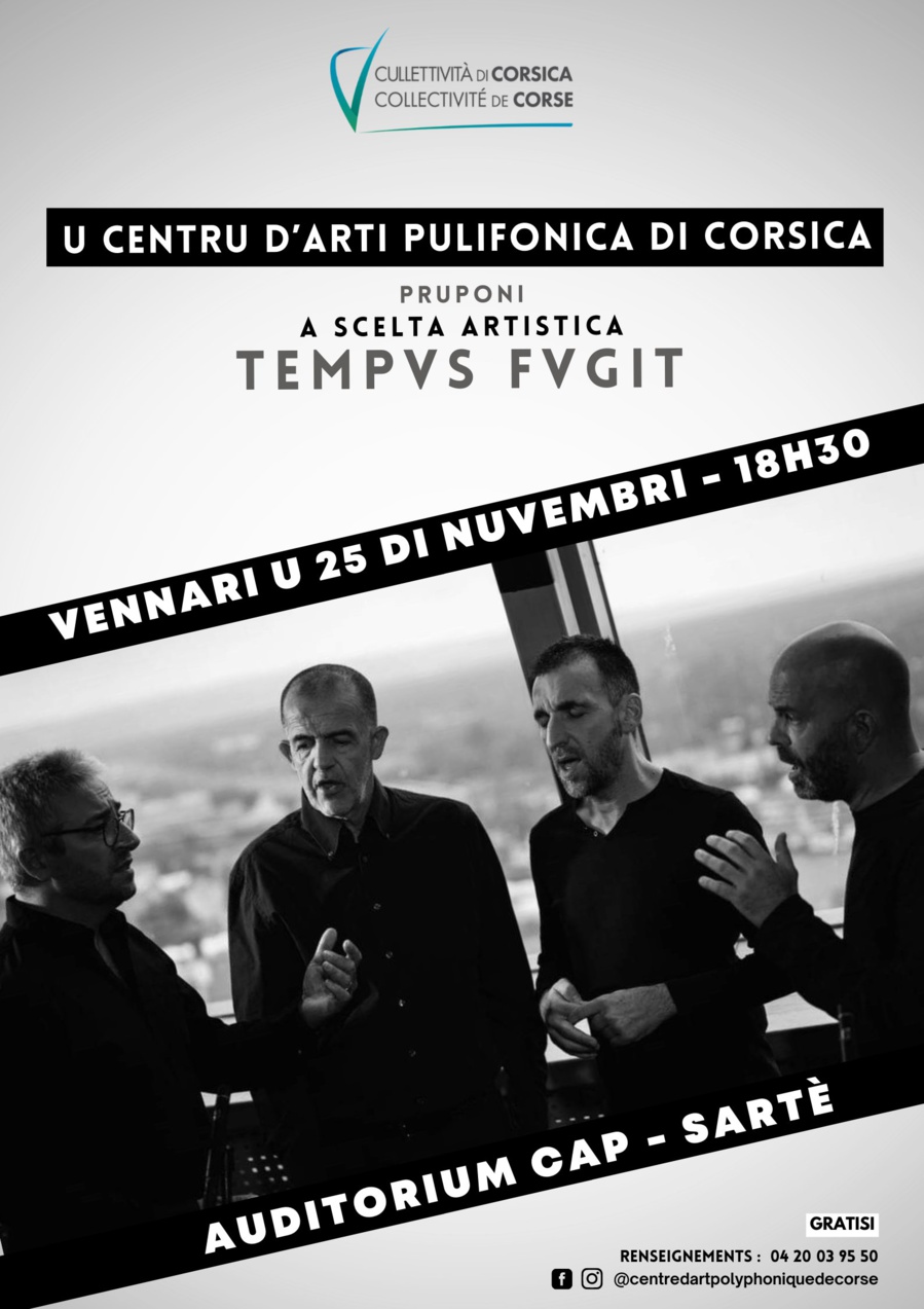 A Scelta Artistica : Tempvs Fvgit - Centru D’Arti Pulifonica di Corsica - Sartè | Agenda | a Cultura